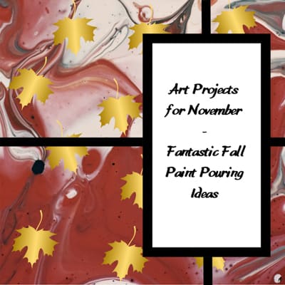 Art Projects for November: Fantastic Fall Paint Pouring Ideas ...